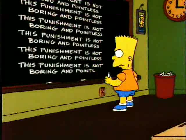 This punishment is not boring and pointless « BartsBlackboard.com